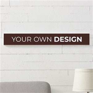 Design Your Own Personalized Wooden Sign- Brown