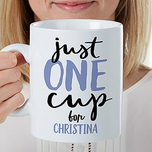 Just One Cup Personalized 30 oz Oversized Coffee Mug