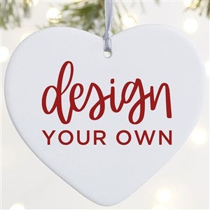 Design Your Own Personalized 1-Sided Matte Heart Ornament