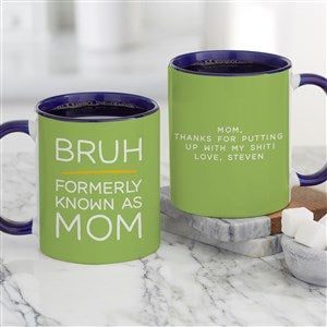 Bruh...Personalized Mom Coffee Mug - Blue