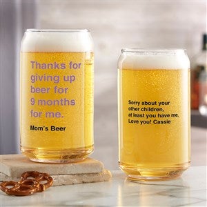 Thanks For Giving Up Beer Mom Personalized 16oz. Beer Can Glass