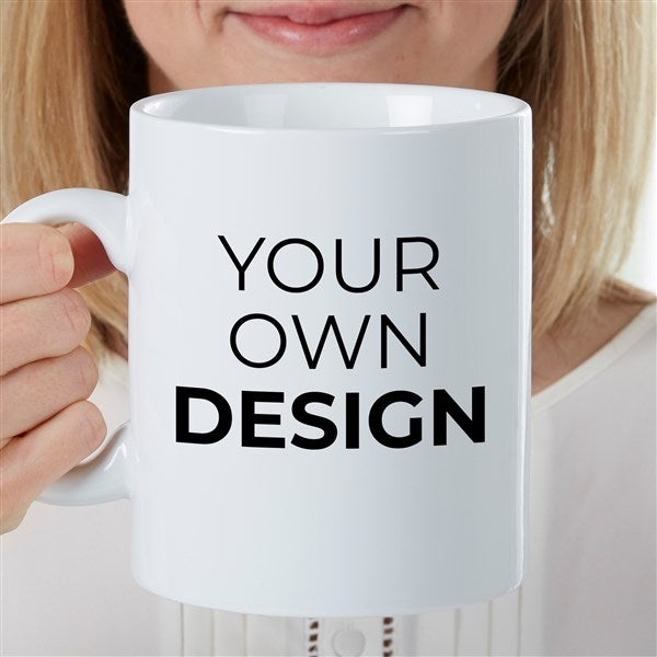 Design Your Own Personalized Coffee Mug - 11oz White
