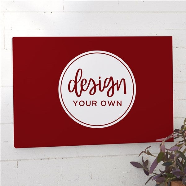 Design Your Own Personalized Horizontal 12" x 18" Canvas Print- Burgundy